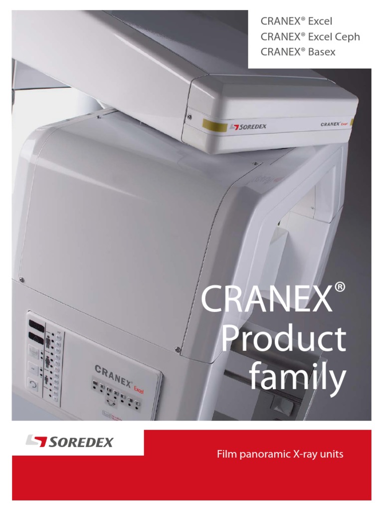 Cranex Product Family: CRANEX® Excel CRANEX® Excel Ceph CRANEX® Basex ...