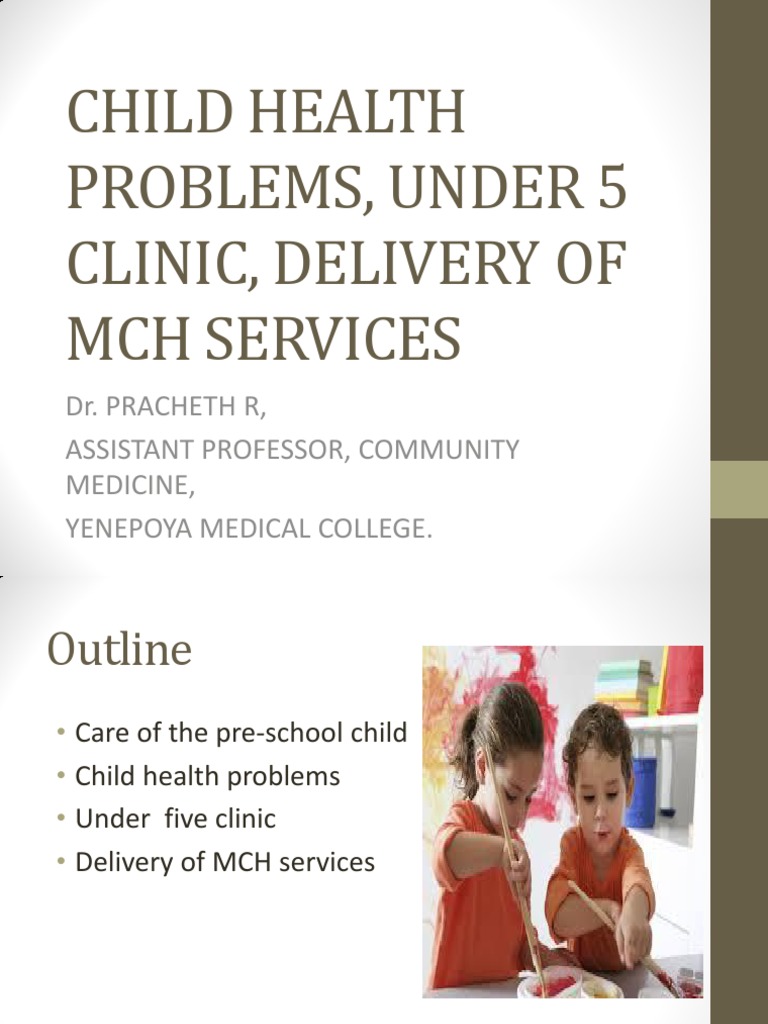 Child Health Problems, Under 5 Clinic, Delivery of MCH Services | PDF ...