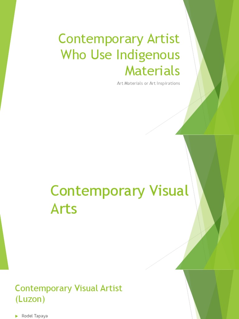 Pre Finals Contemporary Artist Who Use Indigenous Materials | PDF
