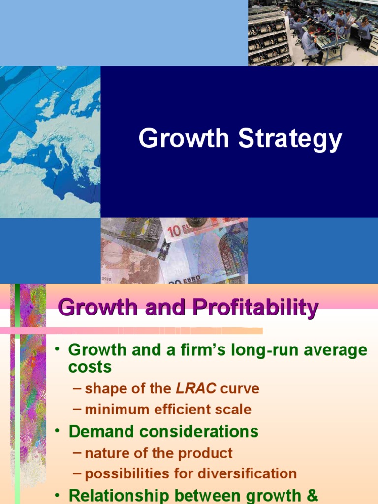 Growth Strategy | PDF | Mergers And Acquisitions | Profit (Economics)