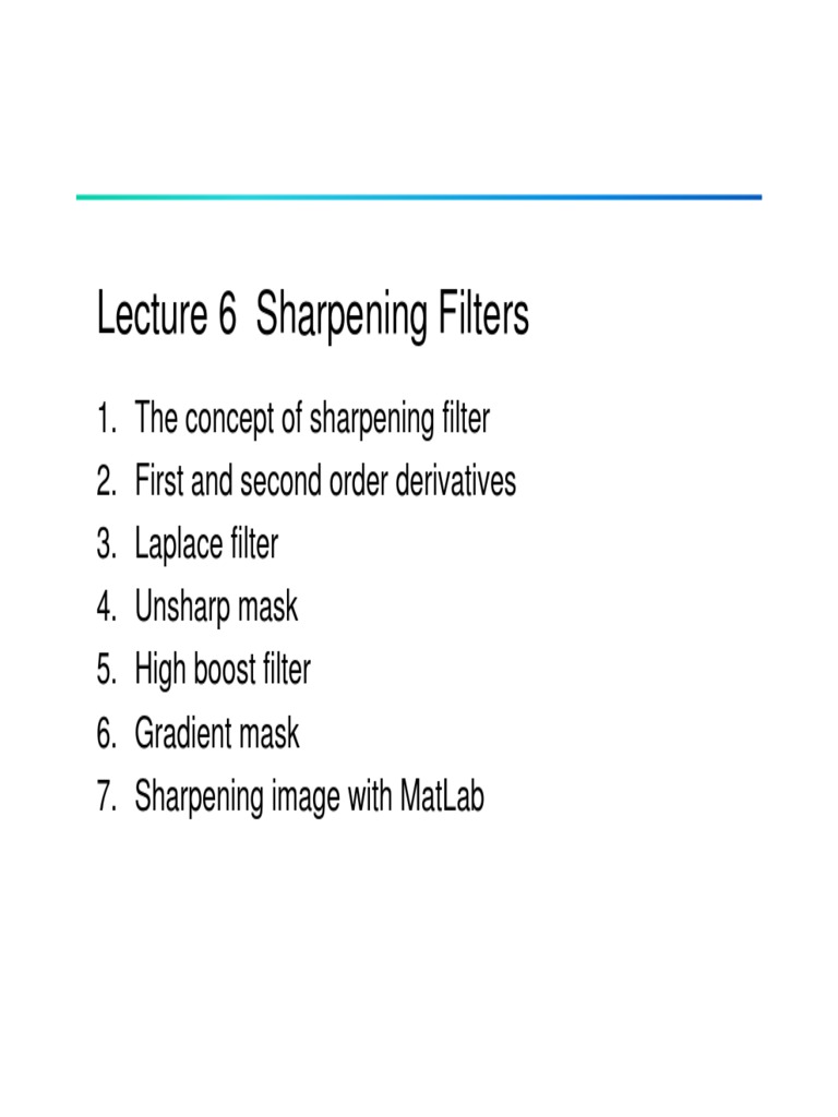 Cp467 12 Lecture6 Sharpening | PDF | Analysis | Signal Processing