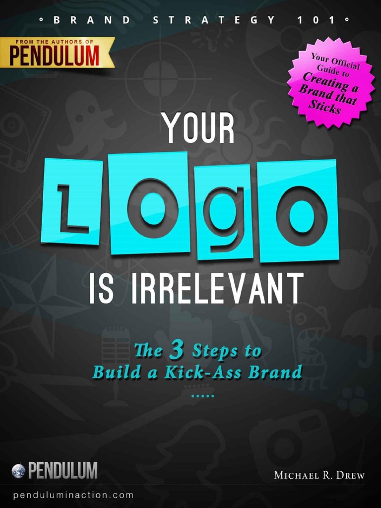 Your Logo Is Irrelevant, Branding | PDF | Brand | Logos