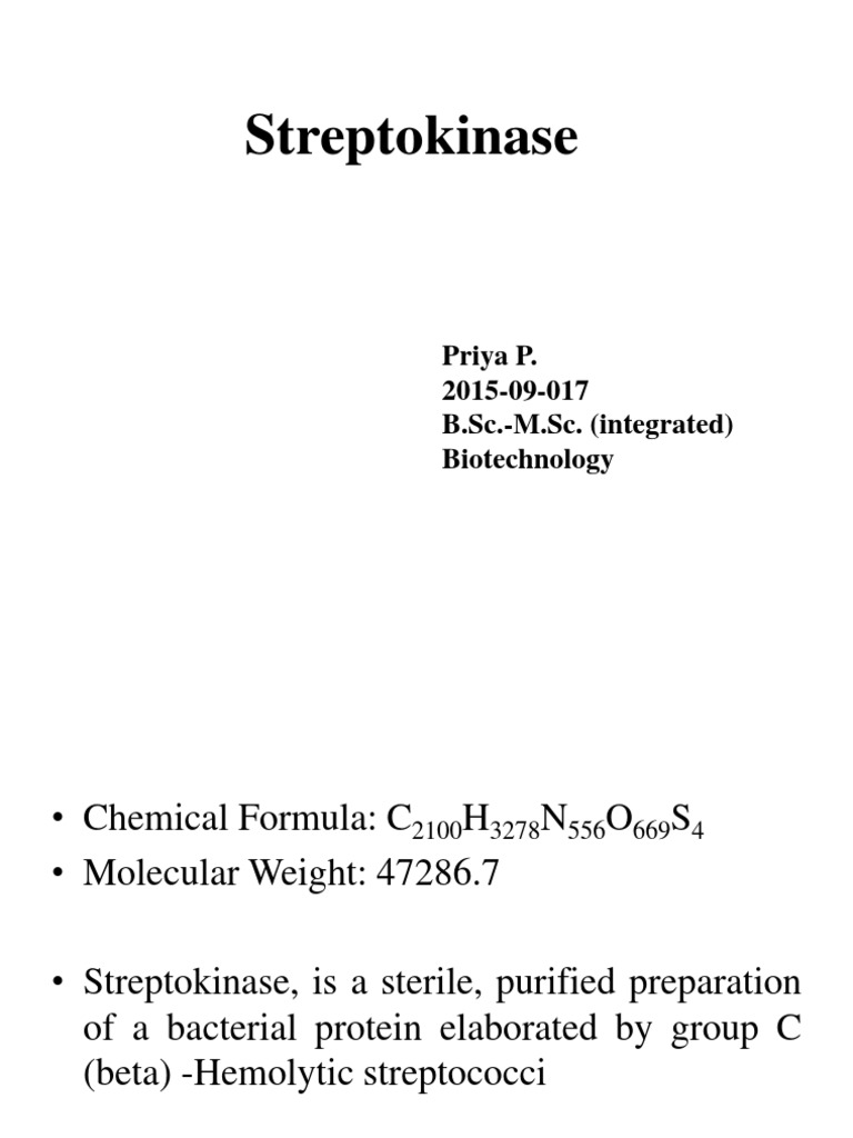 Streptokinase: Mechanism of Action, Usage, Pharmacodynamics, and Side ...