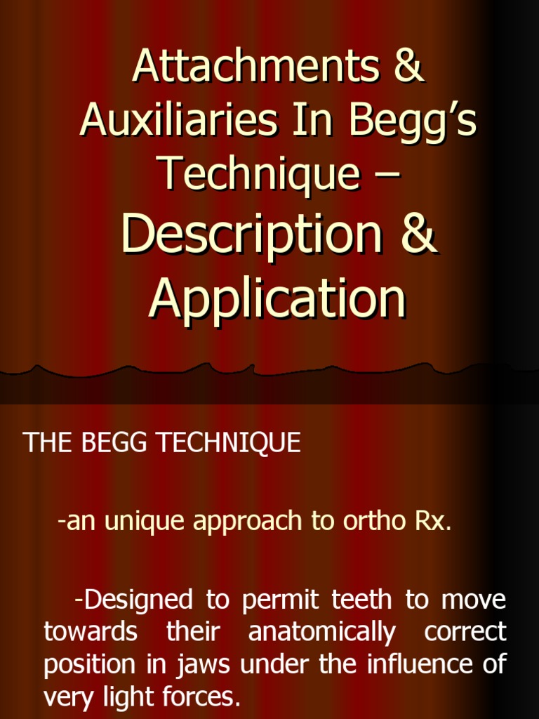 Attachments & Auxiliaries in Begg's Technique | PDF | Orthodontics | Tooth