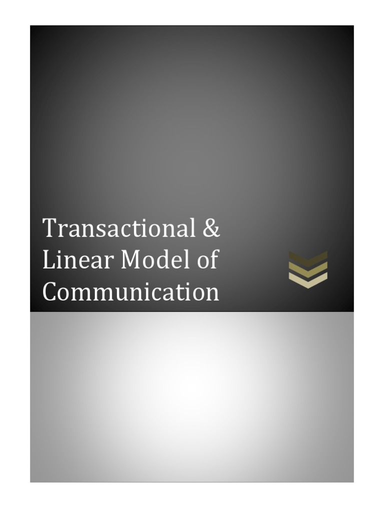 Transactional and Linear Models of Communication Compared | PDF | Communication | Behavioural ...