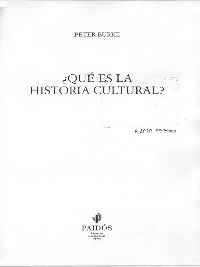 Iquestqueacute Es La Historia Cultural Peter Burke | PDF | Historiografía | Ciencias Políticas