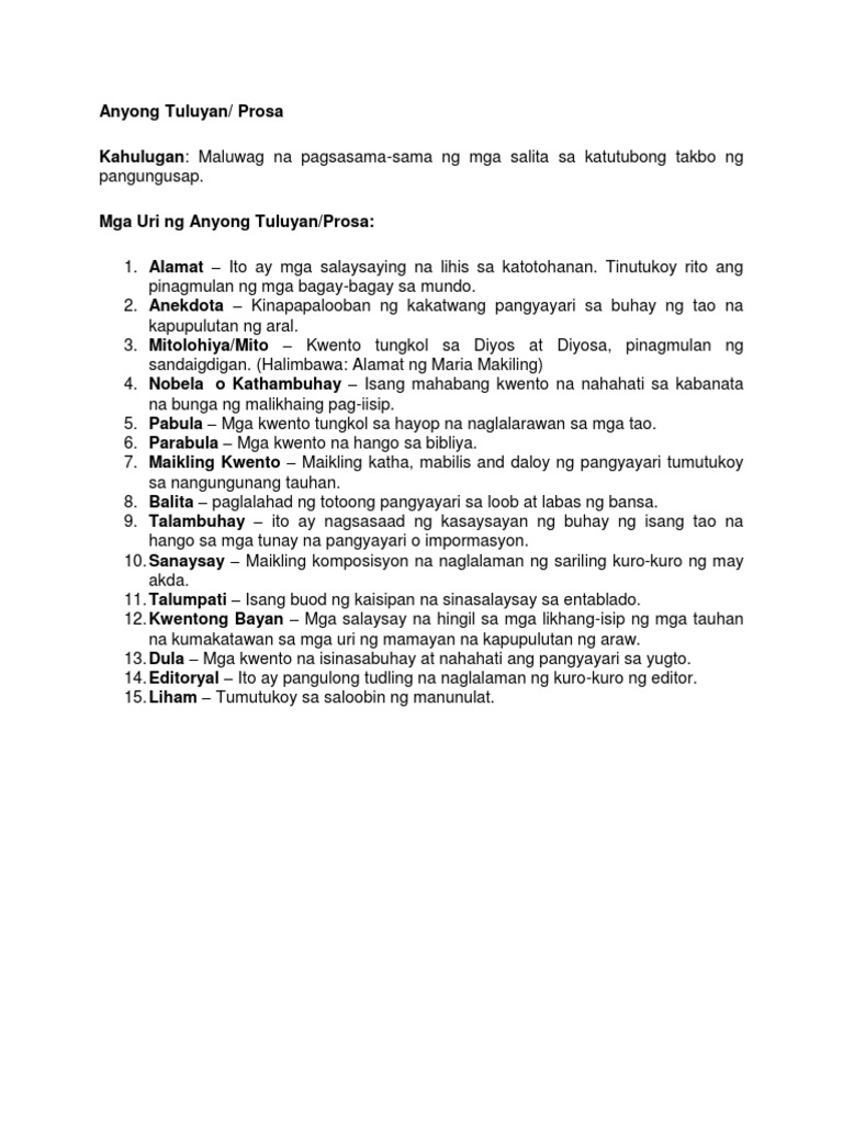 Anyong Tuluyan/ Prosa Kahulugan: Maluwag na pagsasama-sama ng mga salita sa katutubong takbo ng
