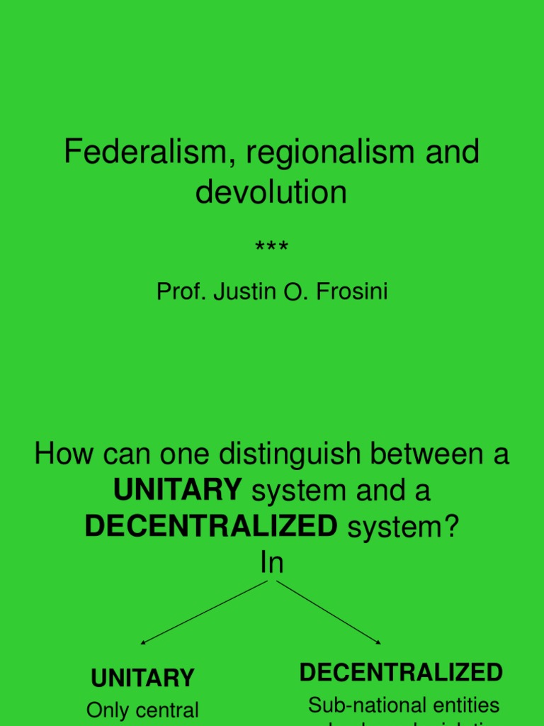 Federalism, Regionalism and Devolution: Prof. Justin O. Frosini | PDF ...