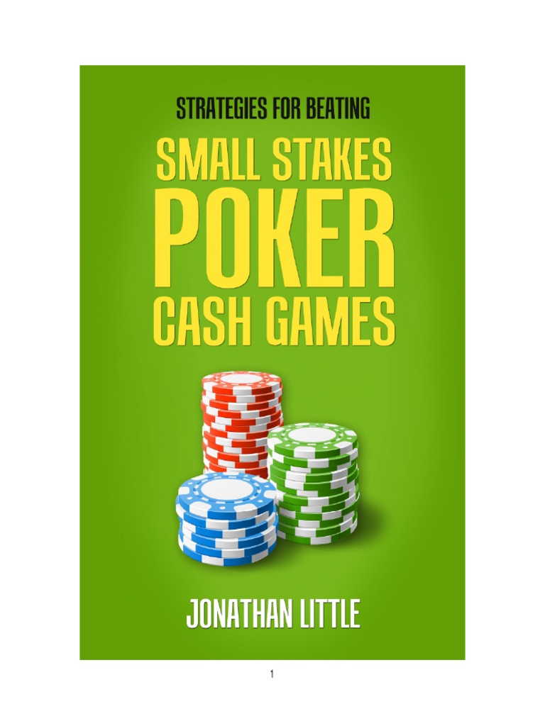 Strategies For Beating Small Stakes Poker Cash Games | PDF | Betting In ...
