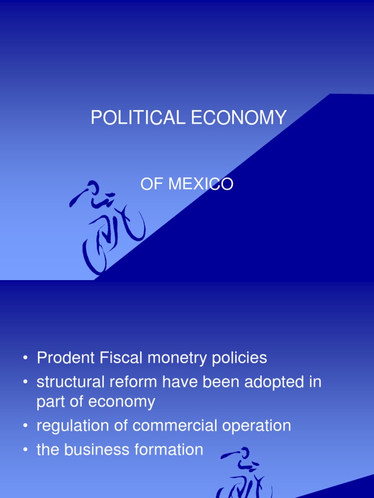 Mexico's Political Economy Overview | PDF