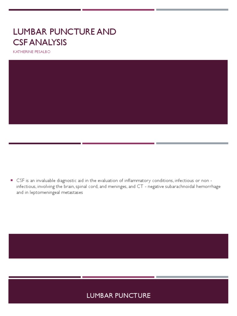 Lumbar Puncture and CSF Analysis: Katherine Pesalbo | PDF ...