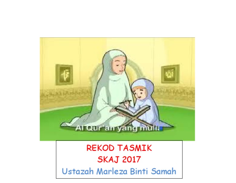 Ustazah Marleza Binti Samah: Rekod Tasmik SKAJ 2017 | PDF