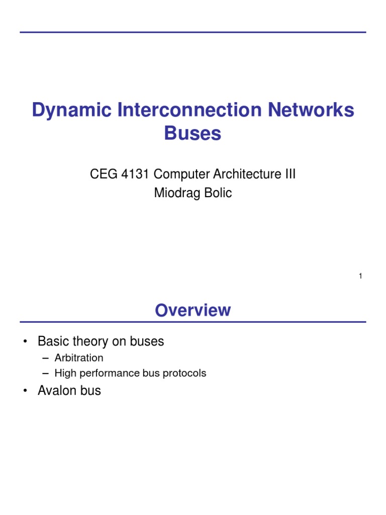 Dynamic Interconnection Networks Buses: CEG 4131 Computer Architecture ...