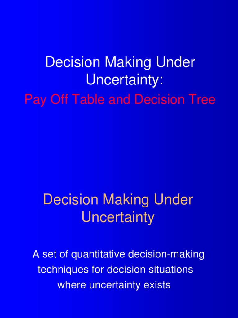 Decision Making Under Uncertainty | PDF | Decision Making ...