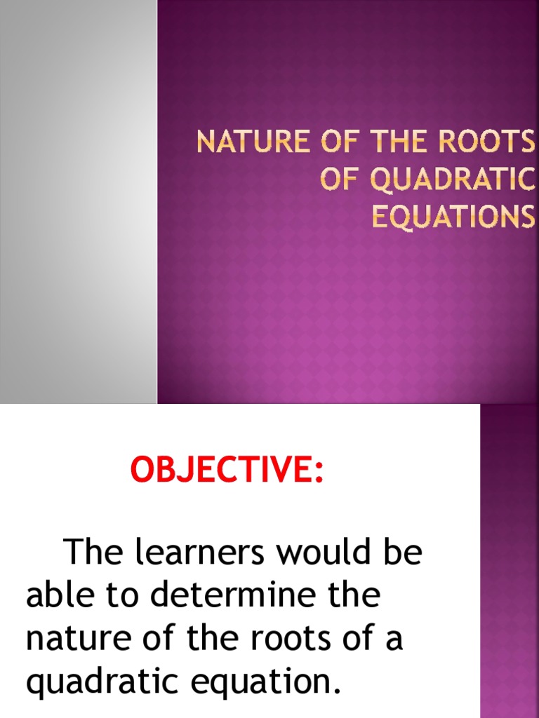 LESSON 3 (Nature of Roots) | PDF | Quadratic Equation | Real Number