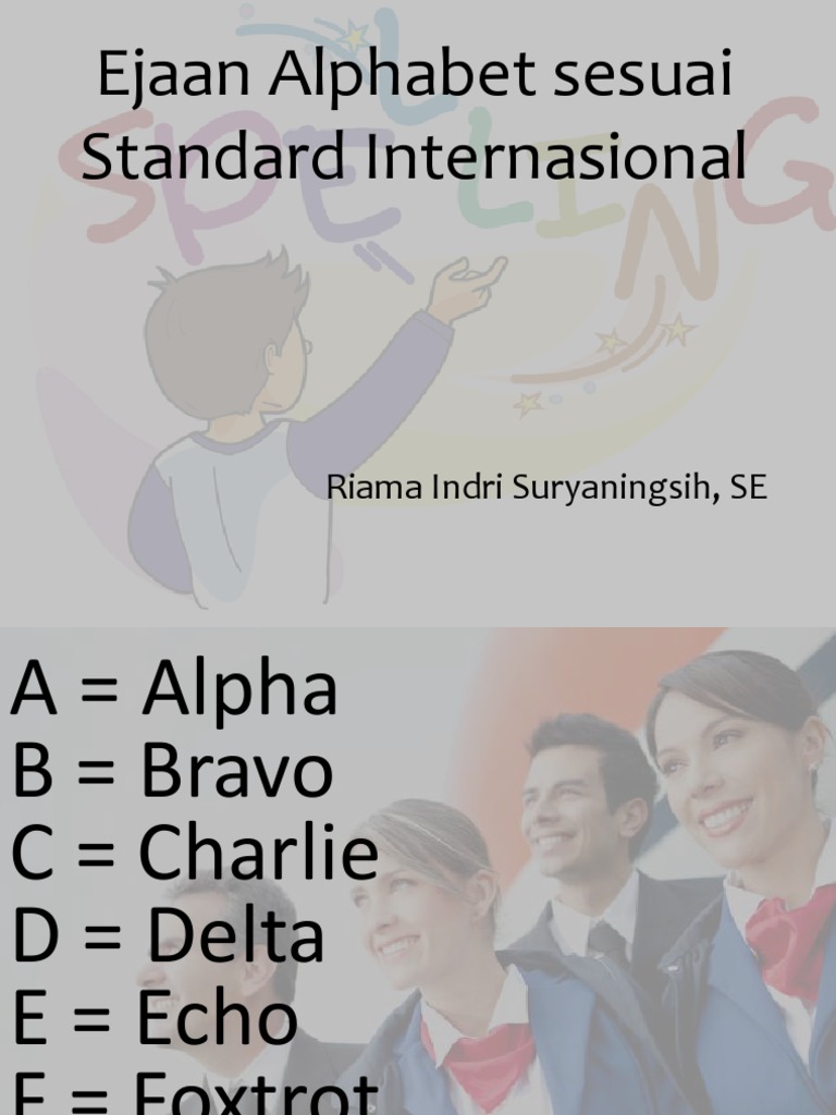 Ejaan Alphabet Sesuai Standard Internasional: Riama Indri Suryaningsih ...