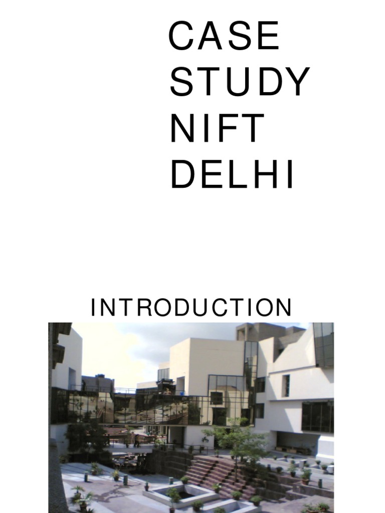 NIFT Delhi Campus Case Study | PDF | Masonry | Wall