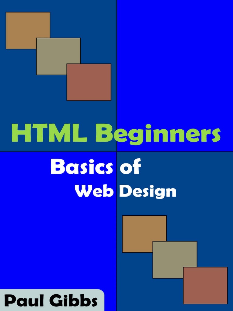 HTML Beginners Basics of Web Paul Gibbs | PDF | Html Element | Html