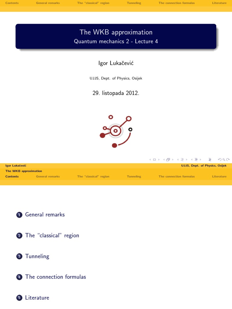 The WKB Approximation: Quantum Mechanics 2 - Lecture 4 | PDF | Quantum Tunnelling | Epistemology ...