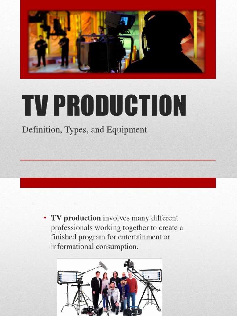 TV Production: Definition, Types, and Equipment | PDF | Home & Garden