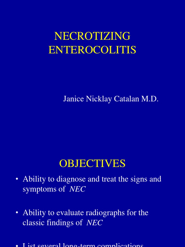 Necrotizing Enterocolitis: Janice Nicklay Catalan M.D | PDF | Necrosis ...