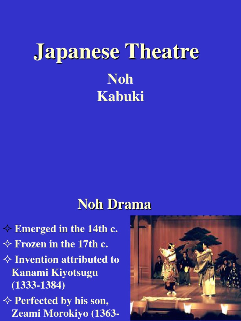 Japanese Theatre: Noh Kabuki | PDF | Performing Arts | Entertainment