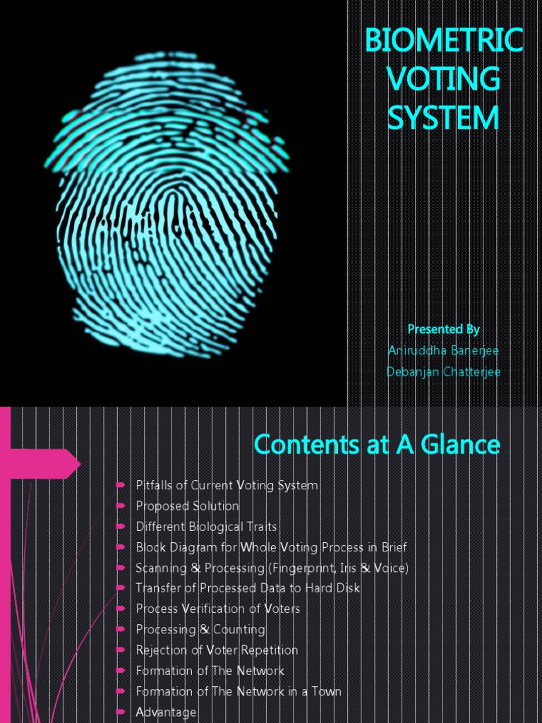 Biometric Voting System: Presented by Aniruddha Banerjee Debanjan ...