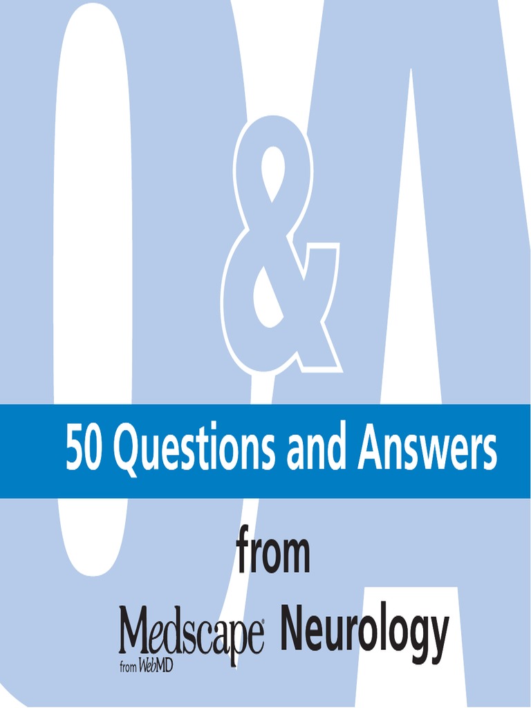 50 Questions and Answers 50 Questions and Answers: Neurology Neurology ...