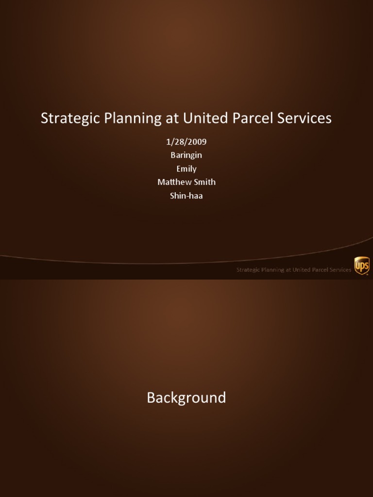 Strategic Planning at United Parcel Services: 1/28/2009 Baringin Emily ...