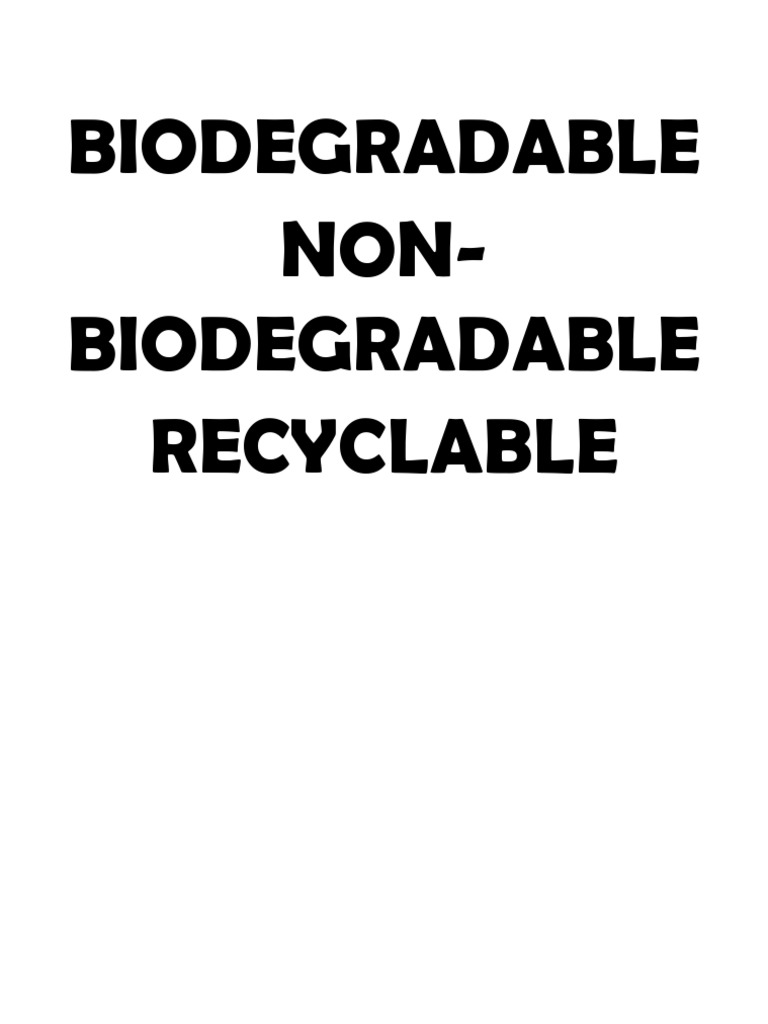 Biodegradable Non-Biodegradable Recyclable | PDF