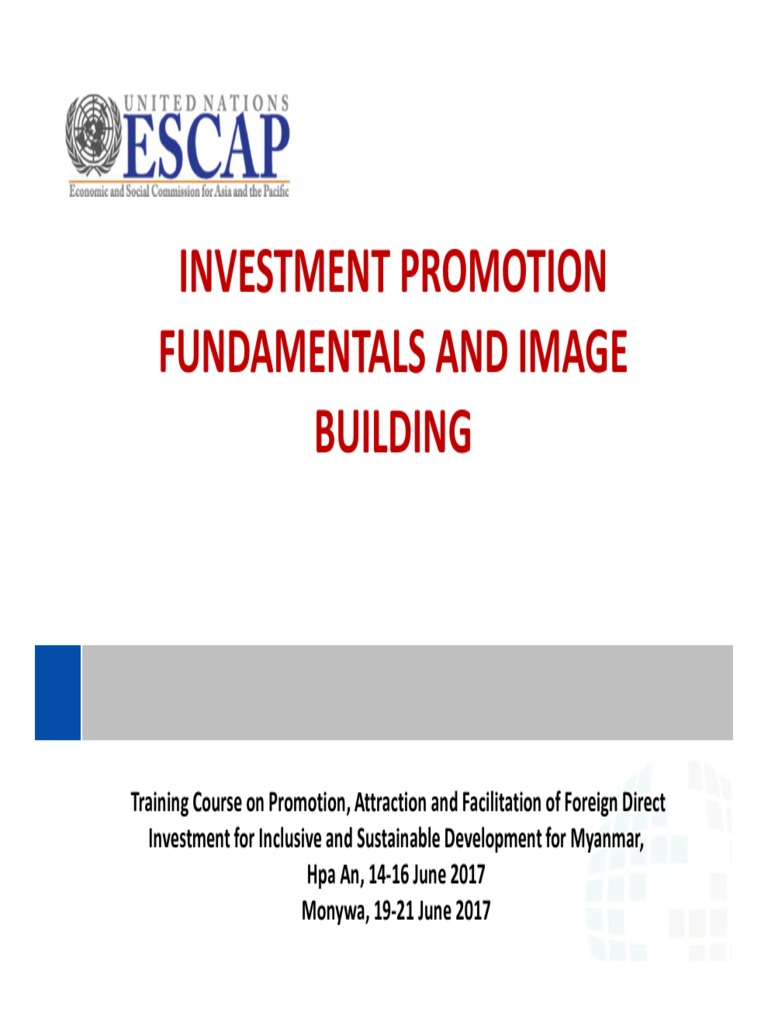 UNESCAP-Myanmar-Investment Promotion and Image Building-June 2017 | PDF ...