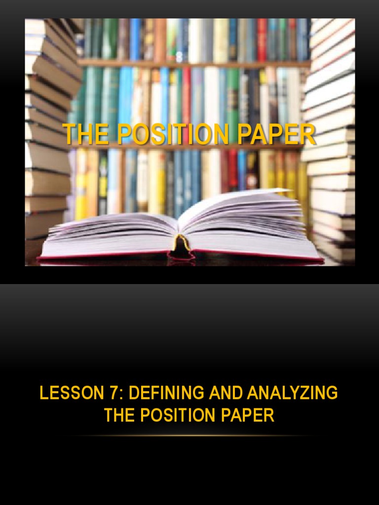 Lesson 7 The Position Paper | PDF | Reason | Argument