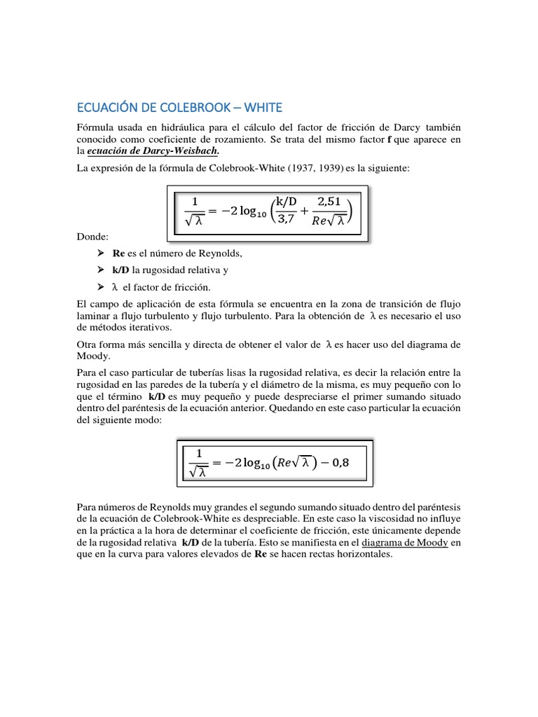 Ecuación De Colebrook – White: 1 √ λ = −2 log ( k/D 3,7 + 2,51 𝑅𝑒√ λ ...