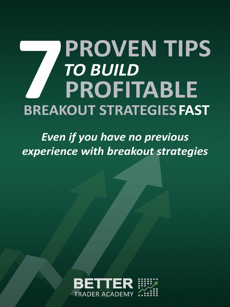 7 Proven Tips To Build Profitable Breakout Strategies Fast - 2 PDF ...