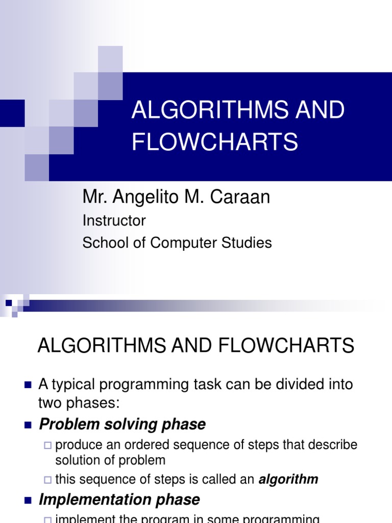Algorithms and Flowcharts: Mr. Angelito M. Caraan | PDF | Algorithms | Control Flow