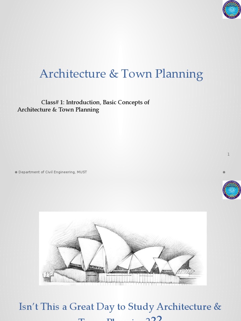 Class# 1: Introduction, Basic Concepts of Architecture & Town Planning ...