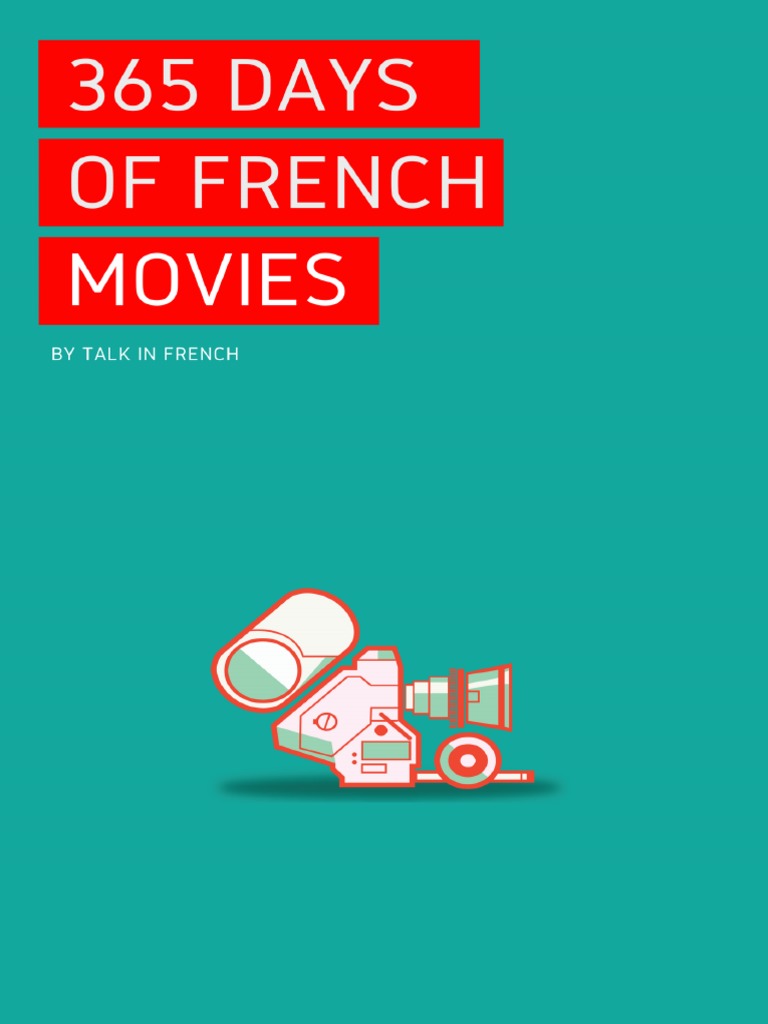 365 Days of French Movies: An Introduction to a Year-Long Guide to ...