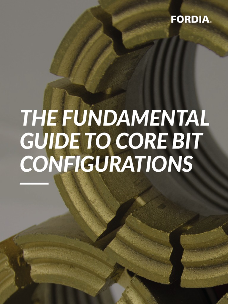The Fundamental Guide To Core Bit Configurations | PDF | Drilling | Nature