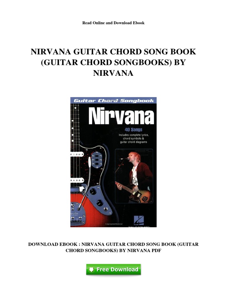 Nirvana Guitar Chord Song Book: Chords and Lyrics for 40 Popular Songs ...