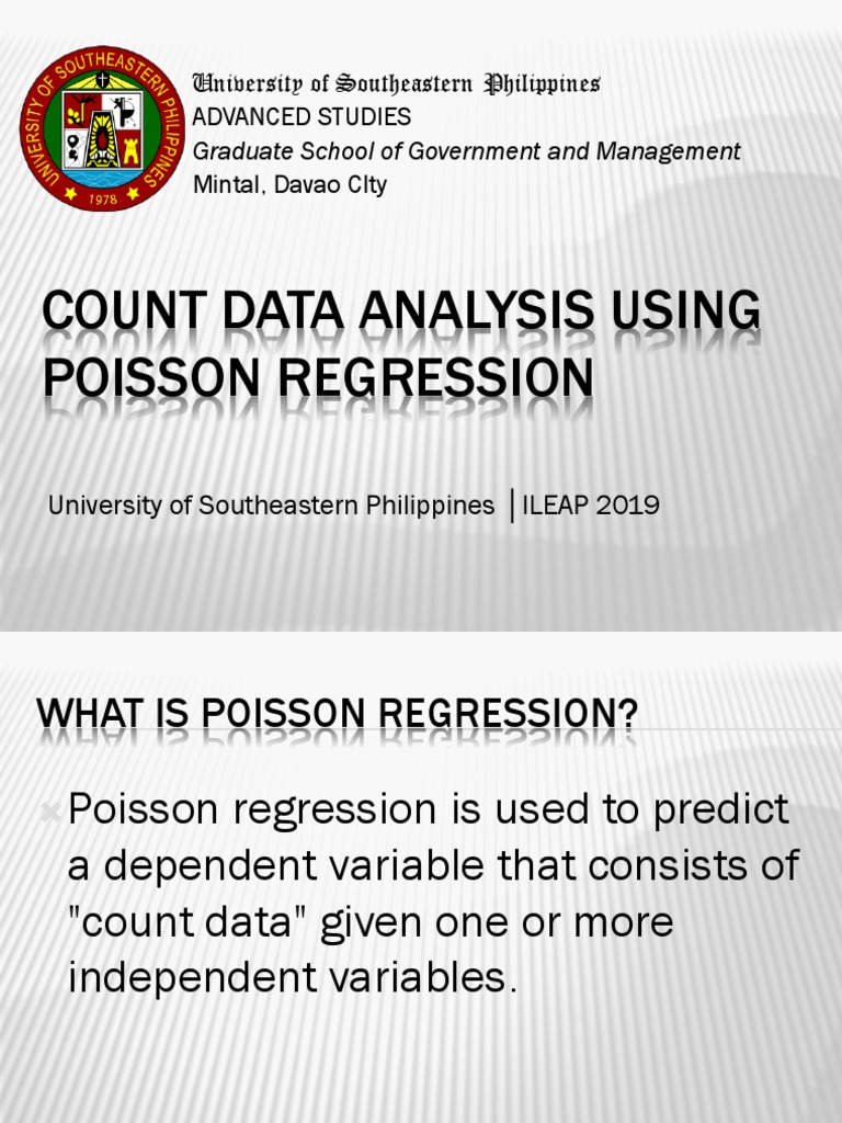 Count Data Analysis Using Poisson Regression: University of Southeastern Philippines Advanced ...