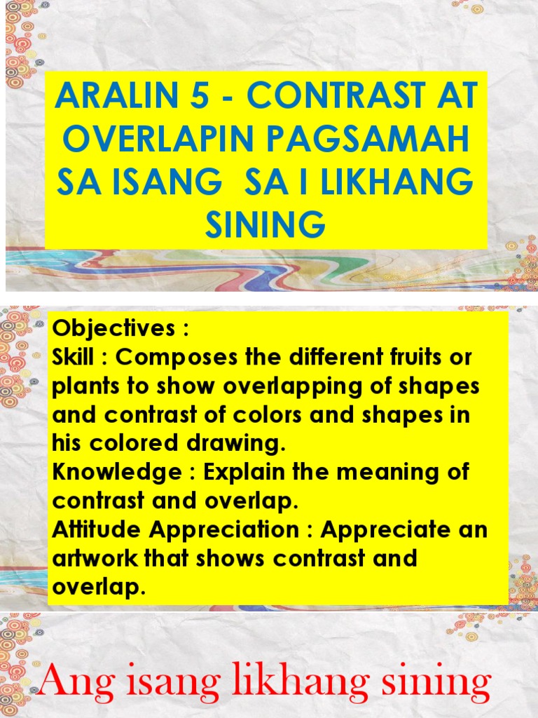 ARTS - ARALIN 5 - CONTRAST AT OVERLAP PAGSAMAHIN SA ISANG LIKHANG ...