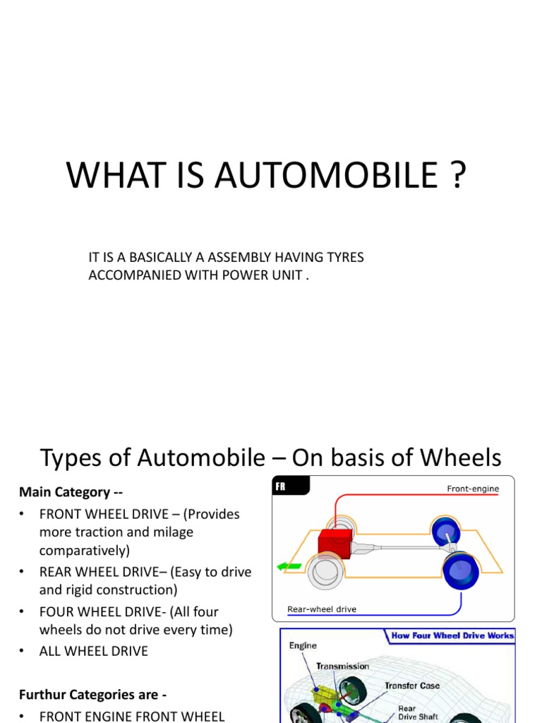 What Is Automobile ?: It Is A Basically A Assembly Having Tyres ...