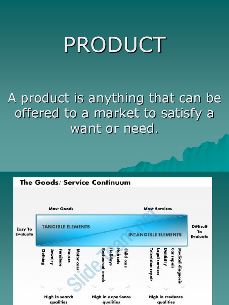 Product: A Product Is Anything That Can Be Offered To A Market To ...