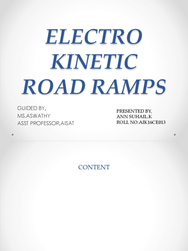 Electro Kinetic Road Ramps: Guided By, Ms - Aswathy Asst Professor ...