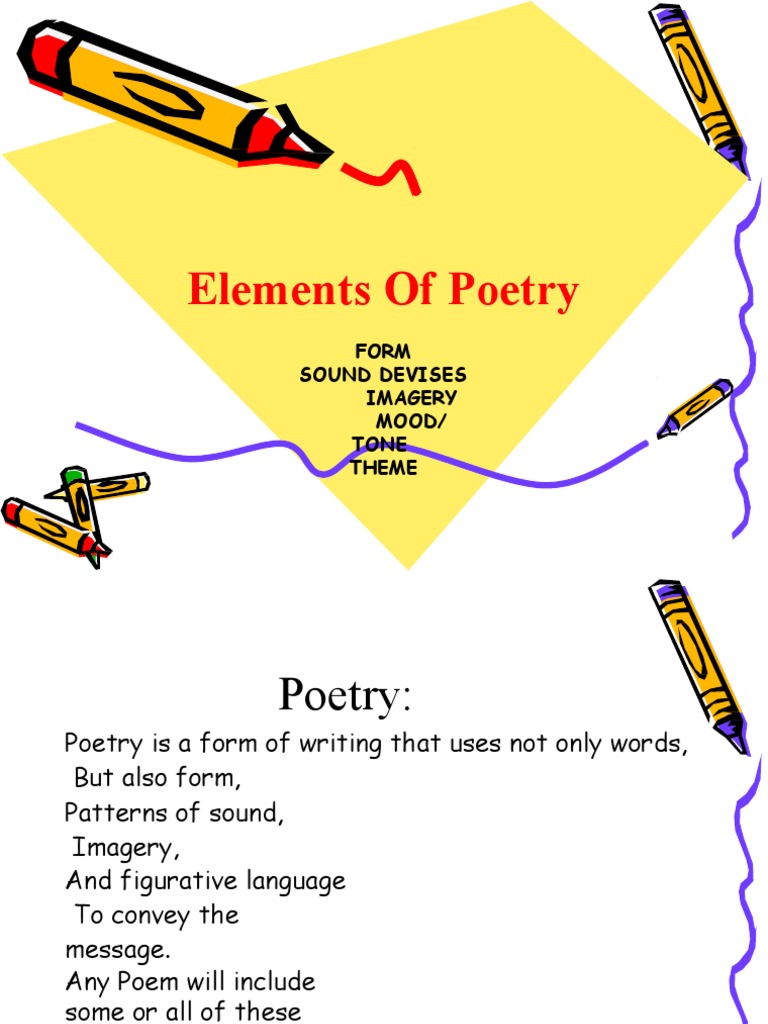 Elements of Poetry: Form Sound Devises Imagery Mood/ Tone Theme ...