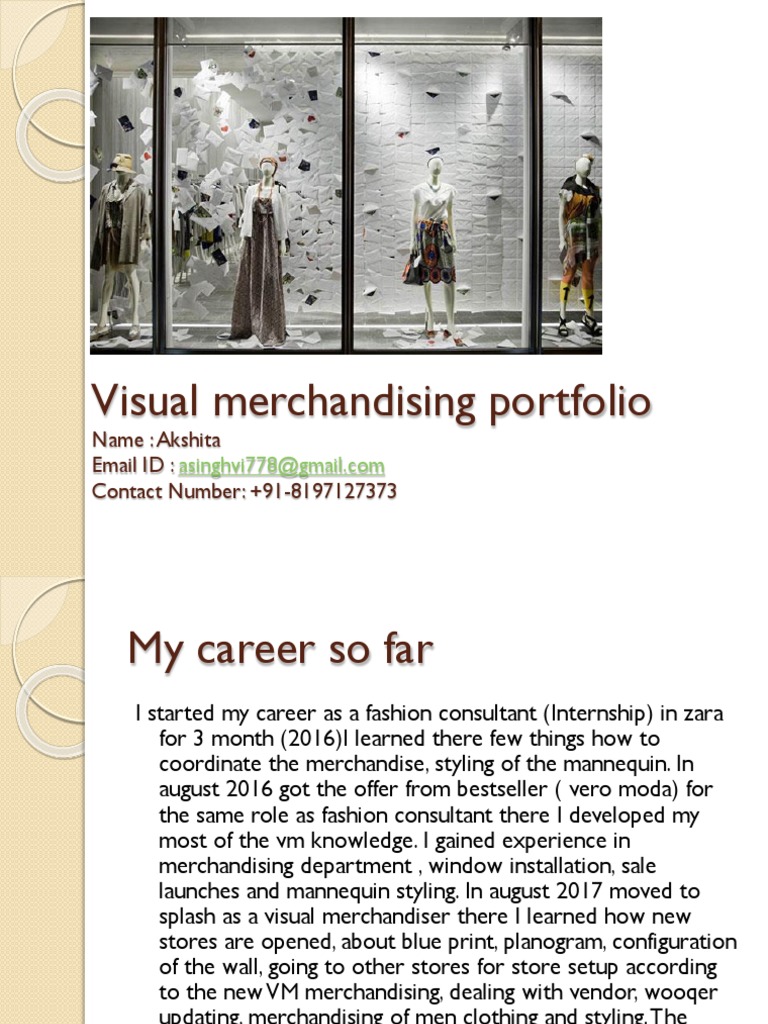 Visual Merchandising Portfolio: Name: Akshita Email ID: Contact Number ...
