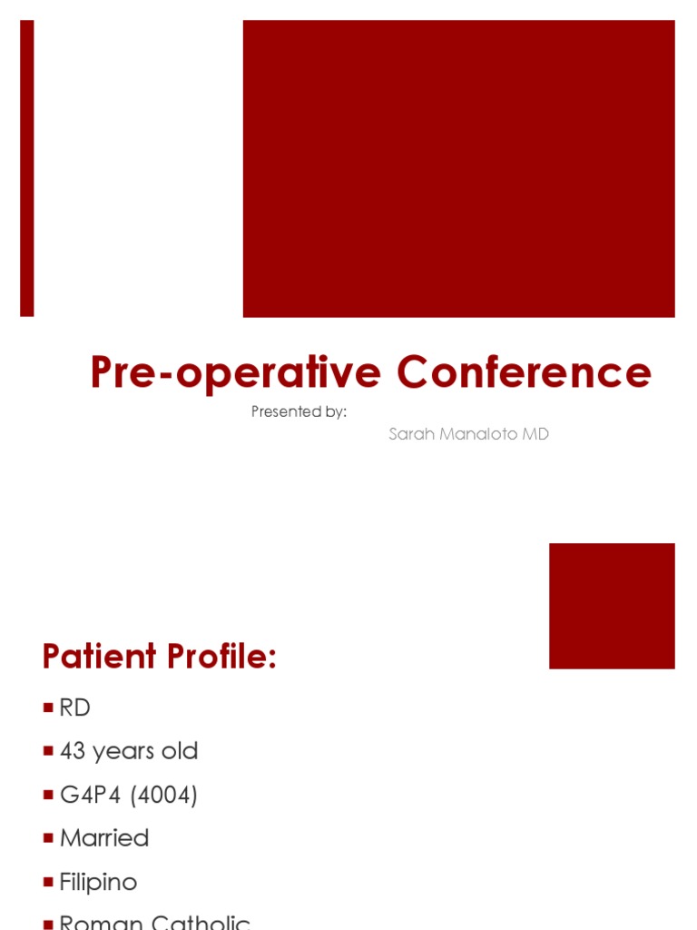 Pre-Operative Conference: Sarah Manaloto MD | PDF | Uterus | Ovary