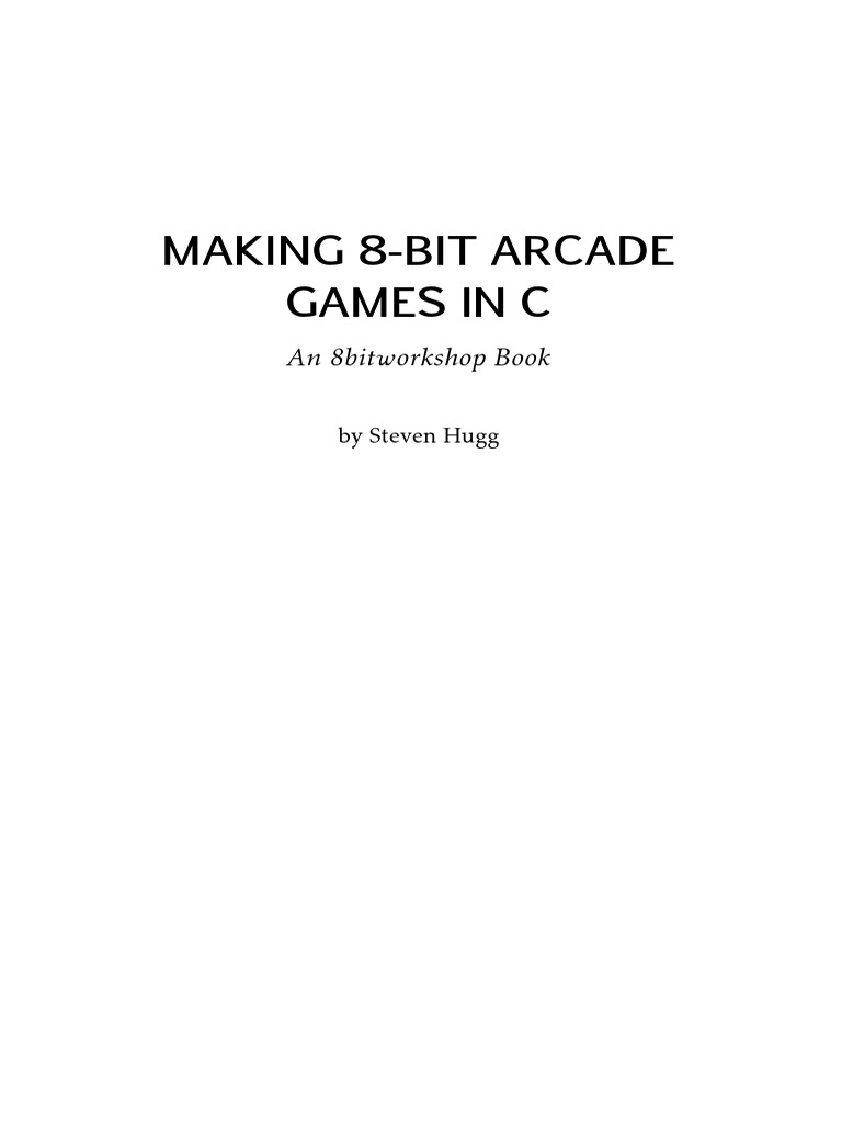 Making 8-Bit Arcade Games in C | PDF | Central Processing Unit | Subroutine