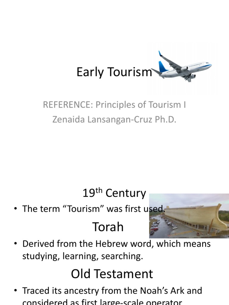 Early Tourism: REFERENCE: Principles of Tourism I Zenaida Lansangan ...