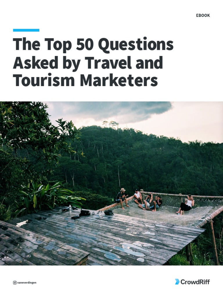 The Top 50 Questions Asked by Travel and Tourism Marketers | PDF ...